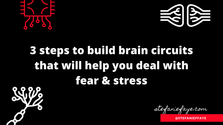 Three steps to build brain circuits that will help you deal with fear ...